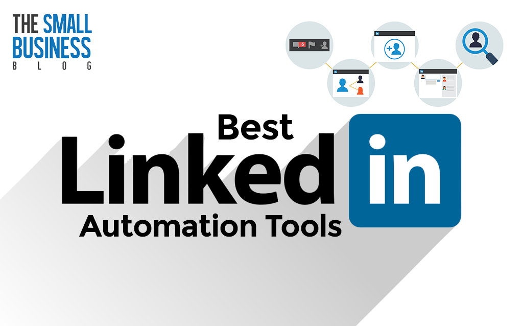 5+ BEST LinkedIn Automation Tools for Your Business in 2025 - The Small ...
