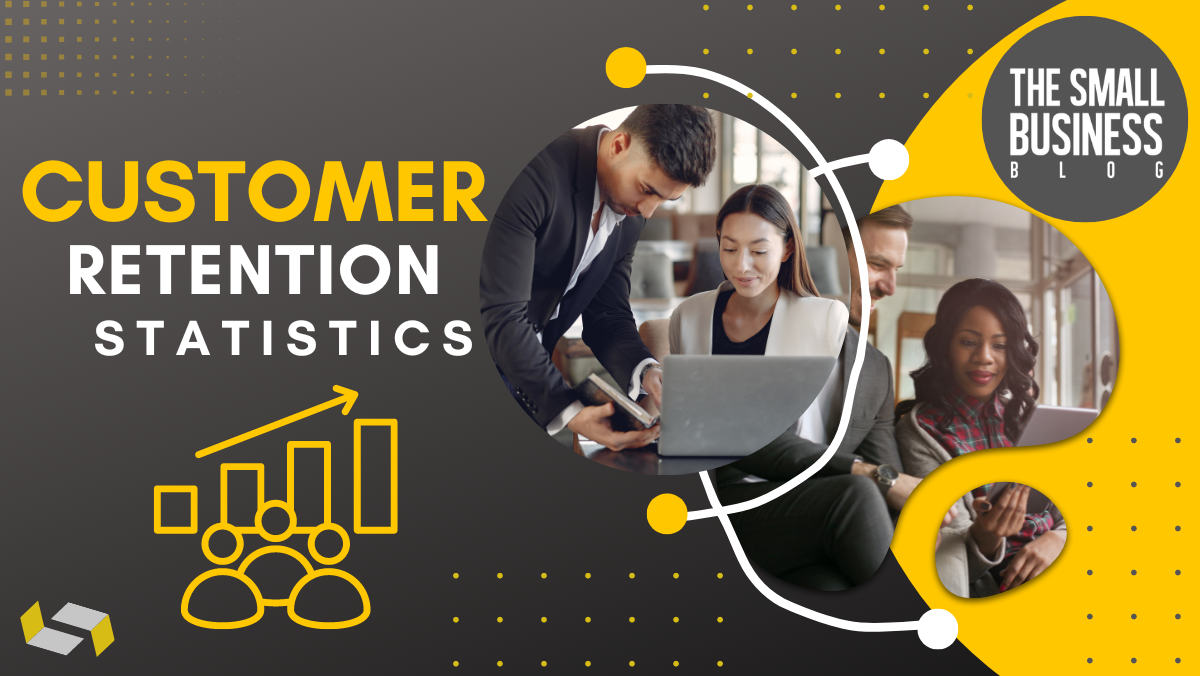 20+ NEW Customer Retention Statistics in 2025 - The Small Business Blog